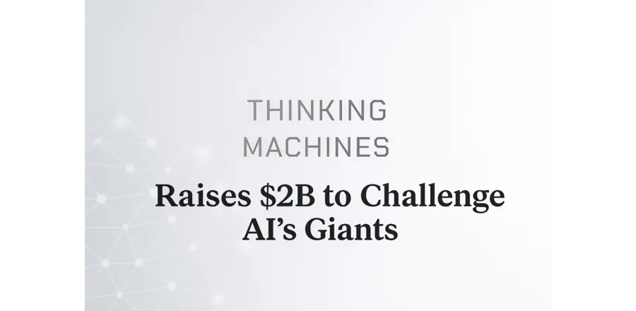 Thinking Machines Lab Secures $2B Seed Funding